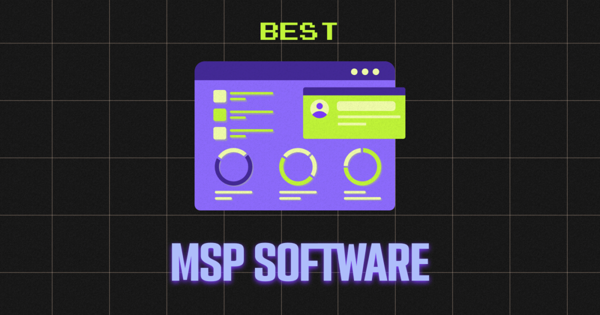 20 Best MSP Software Reviewed for 2025