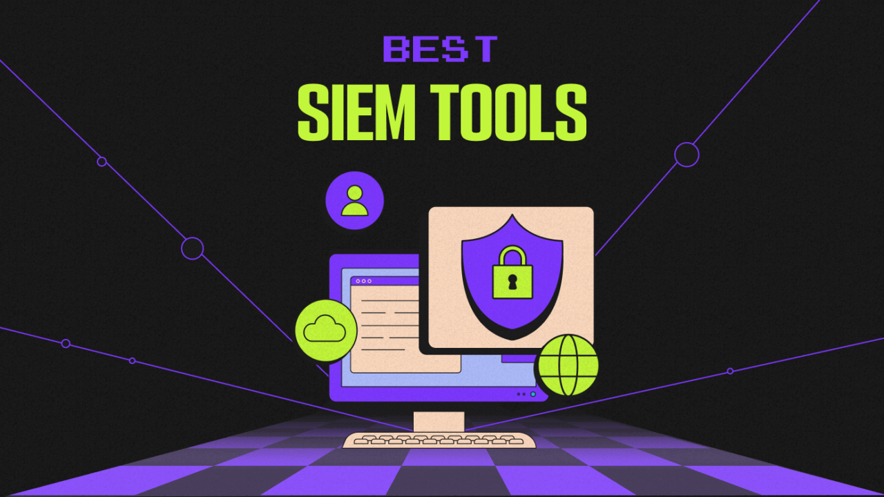 20 Best SIEM Tools Reviewed in 2026