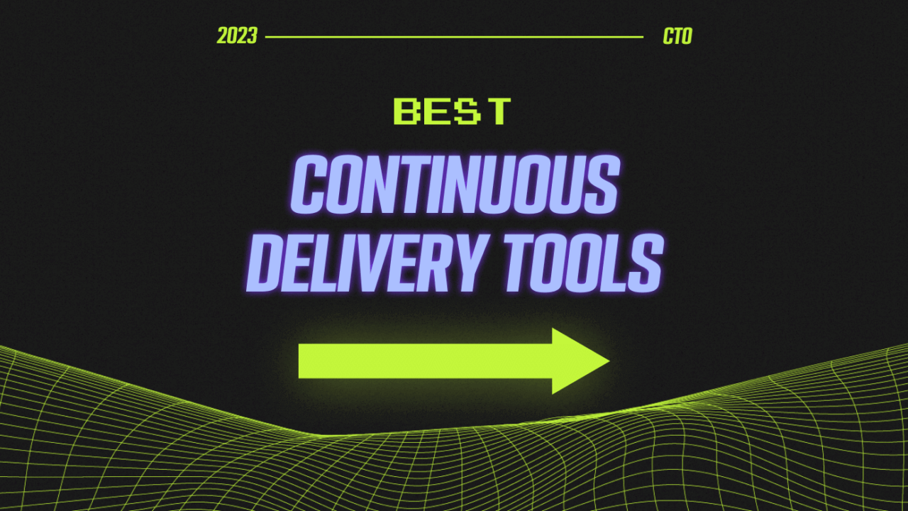 12 Best Continuous Delivery Tools Reviewed for 2026