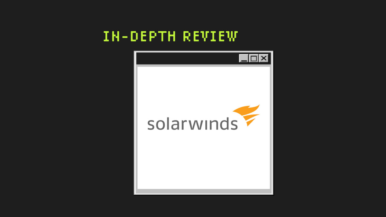 SolarWinds Network Monitoring Software In-Depth Review