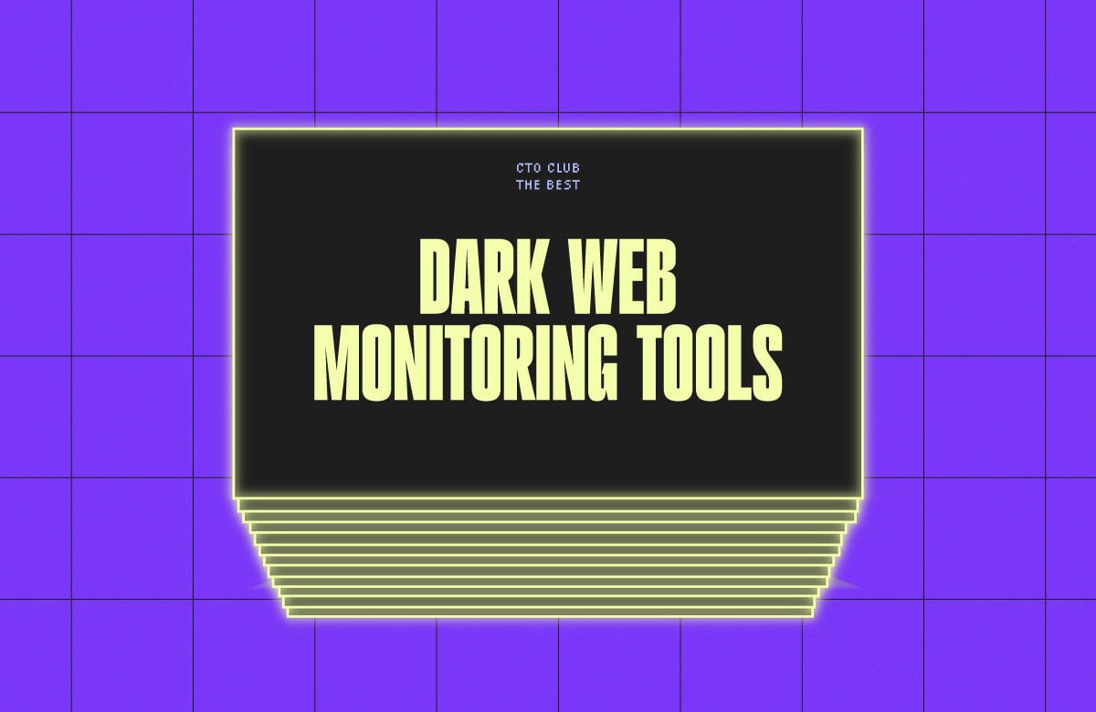 Discover The 10 Best Dark Web Monitoring Tools Today