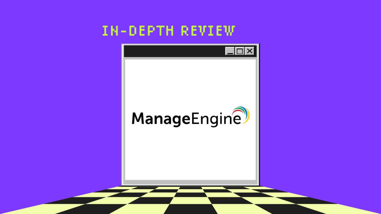 ManageEngine IT-Service-Management-Lösungen im Test