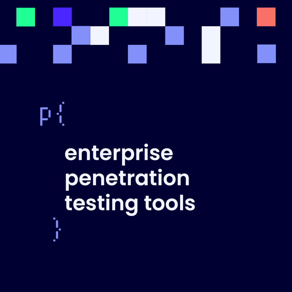 10 Best Enterprise Penetration Testing Tools in 2026
