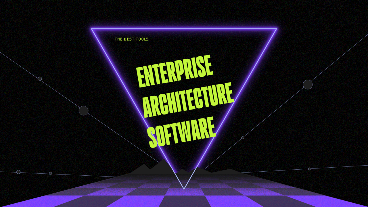 The 10 Best Enterprise Architecture Software Picks Of 2026