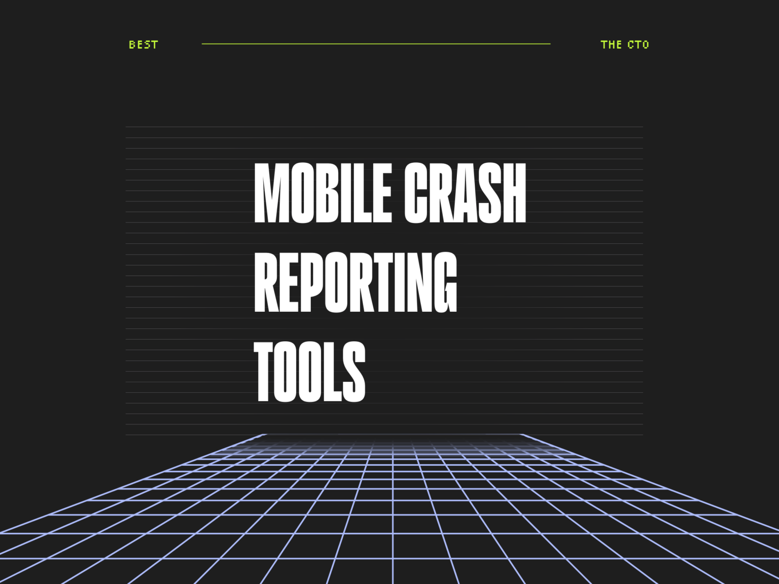 10 Best Mobile Crash Reporting Tools Reviewed in 2026