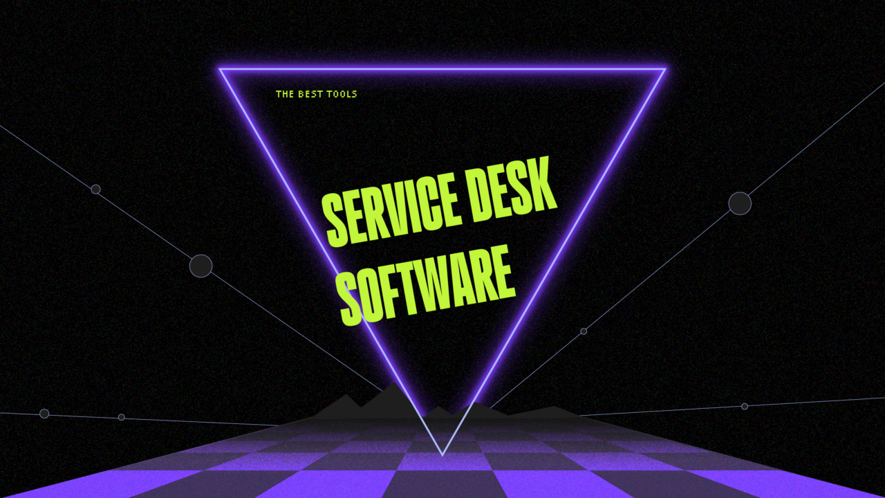 10 Best Service Desk Software for Tech Support In 2026