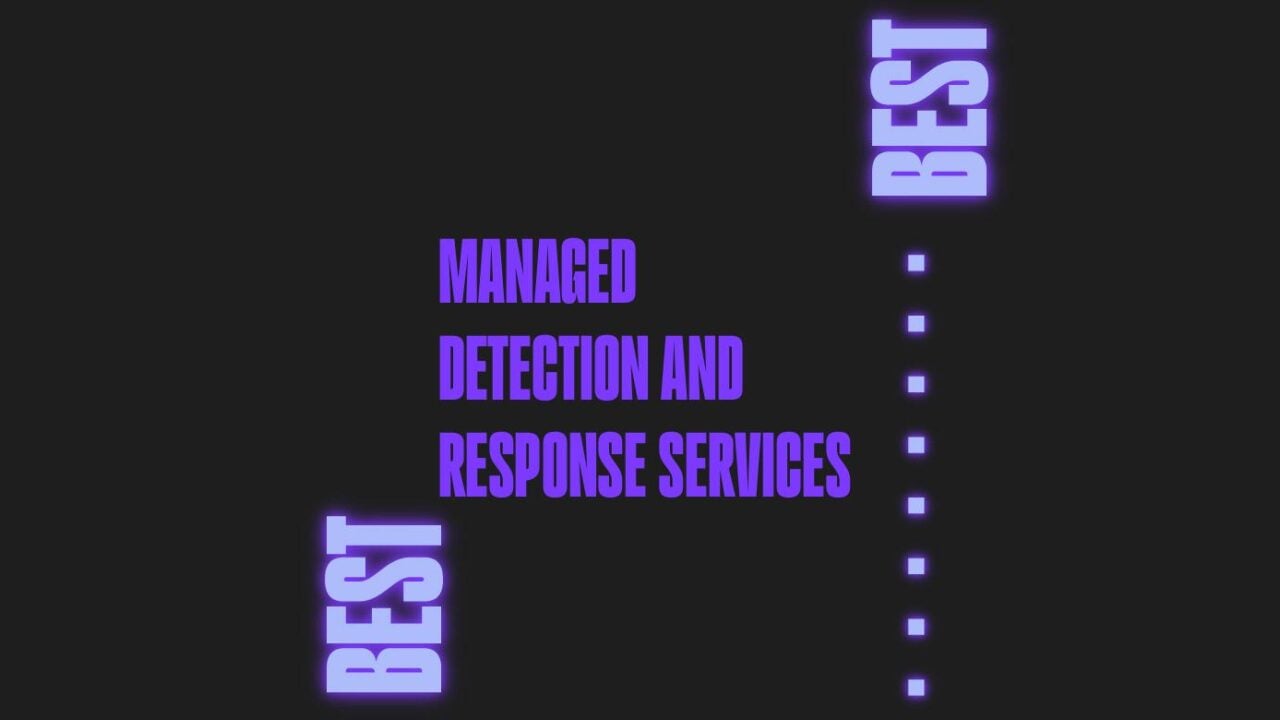 10 Best Managed Detection and Response Services 2026