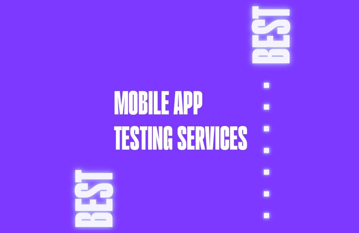 24 Best Mobile App Testing Services Reviewed in 2026