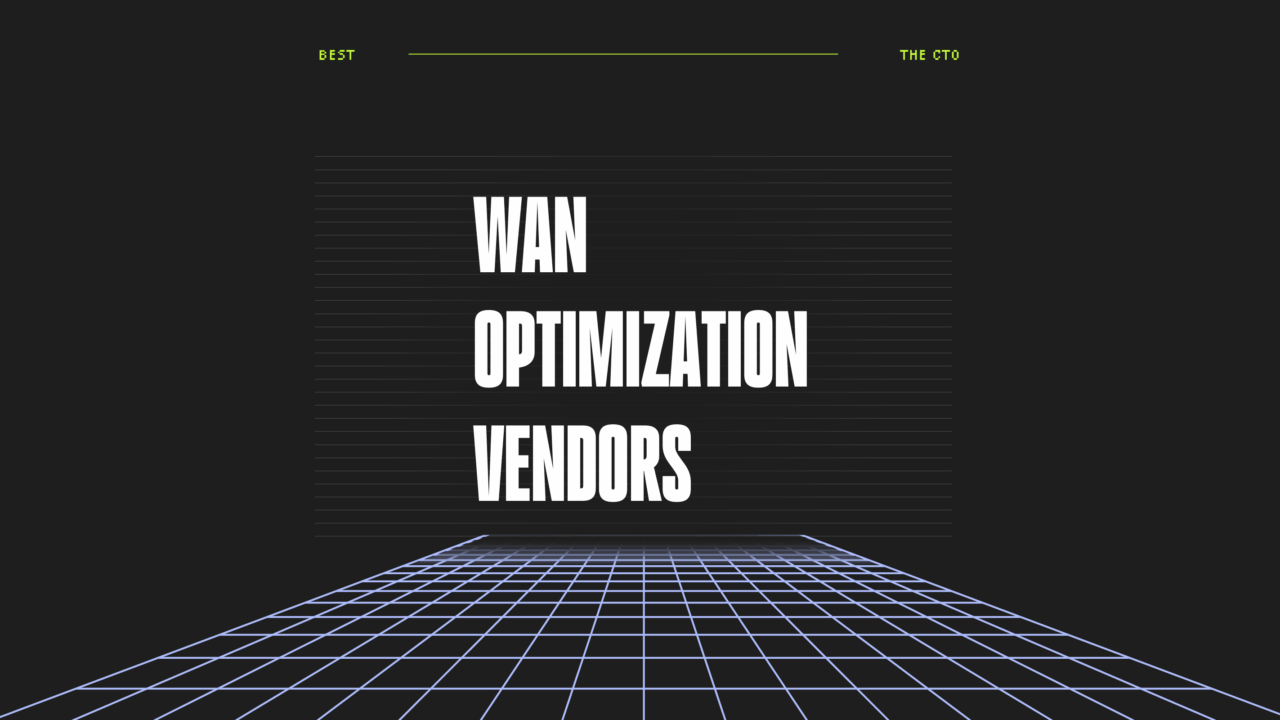 10 Best WAN Optimization Vendors Reviewed in 2026