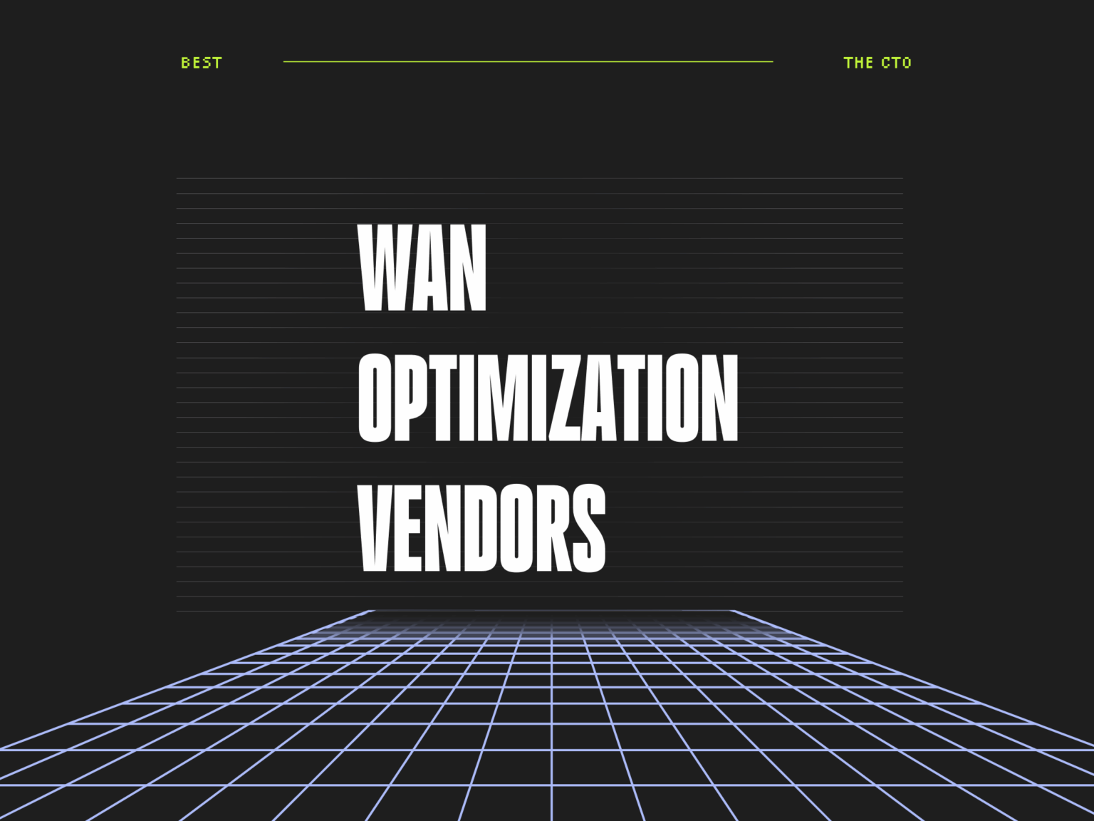 10 Best WAN Optimization Vendors Reviewed in 2026