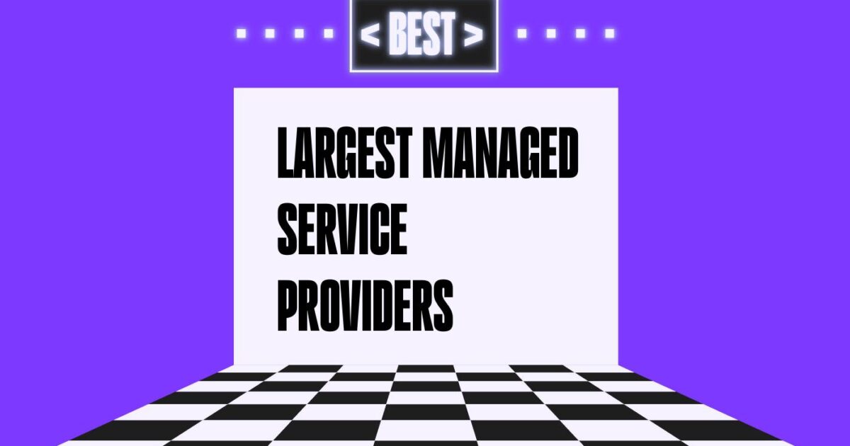 10 Best Largest Managed Service Providers Reviewed in 2026