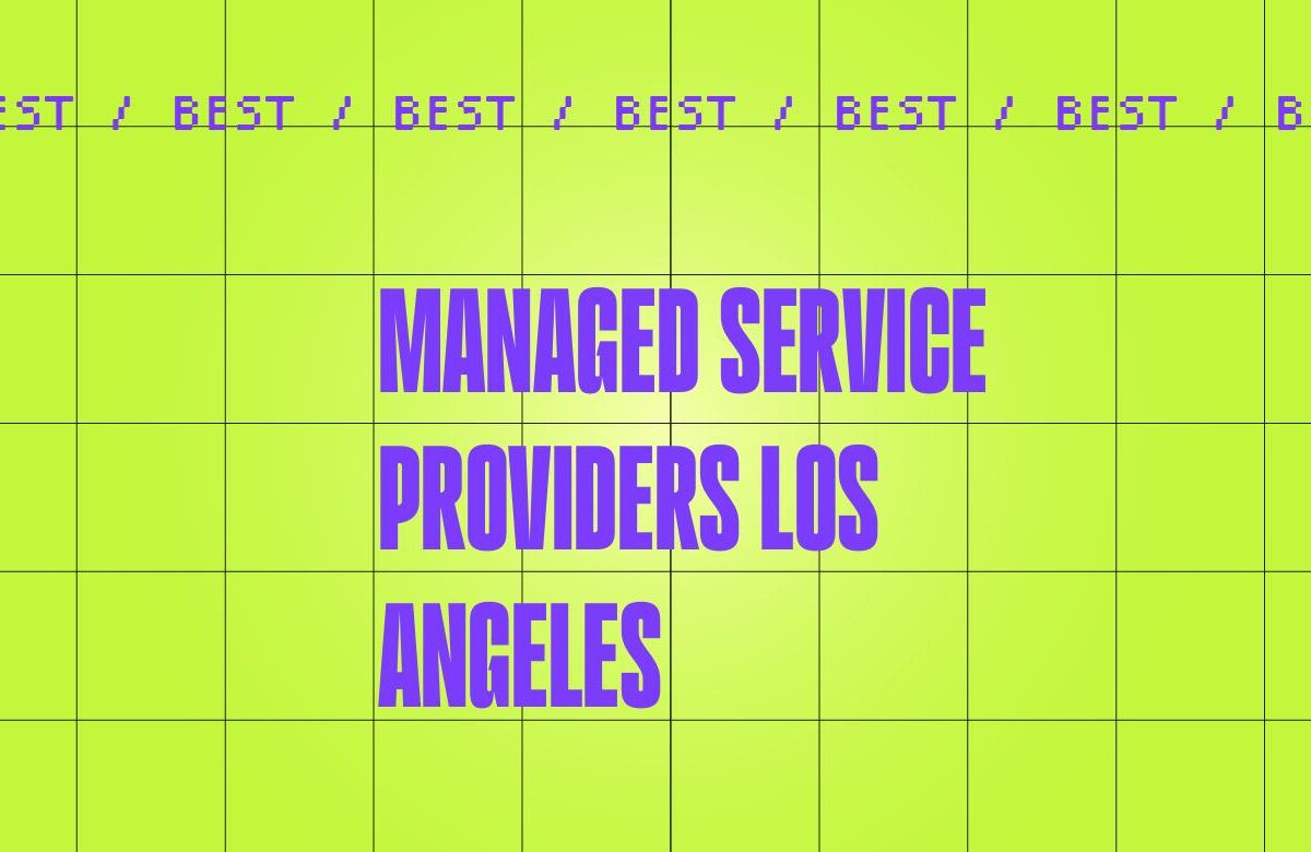 10 Best Managed Service Providers Los Angeles Reviewed in 2026