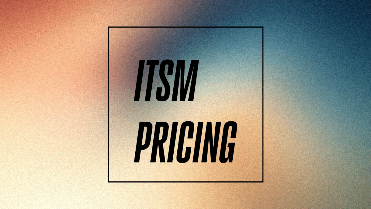 Combien coûte un logiciel ITSM