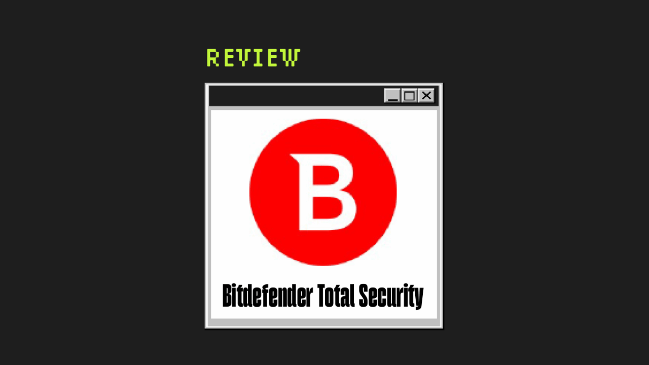 Bitdefender Total Security Review: Pros, Cons, Features, and Pricing