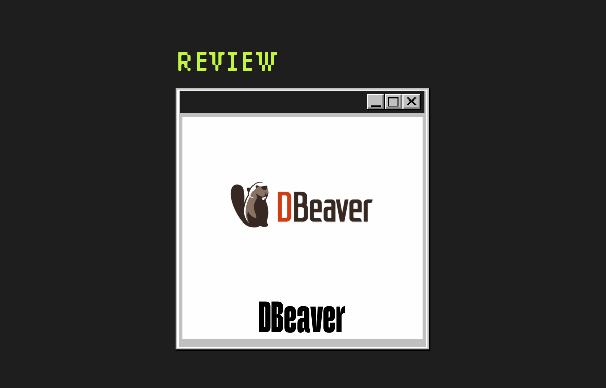 DBeaver Review: Pros, Cons, Features, and Pricing