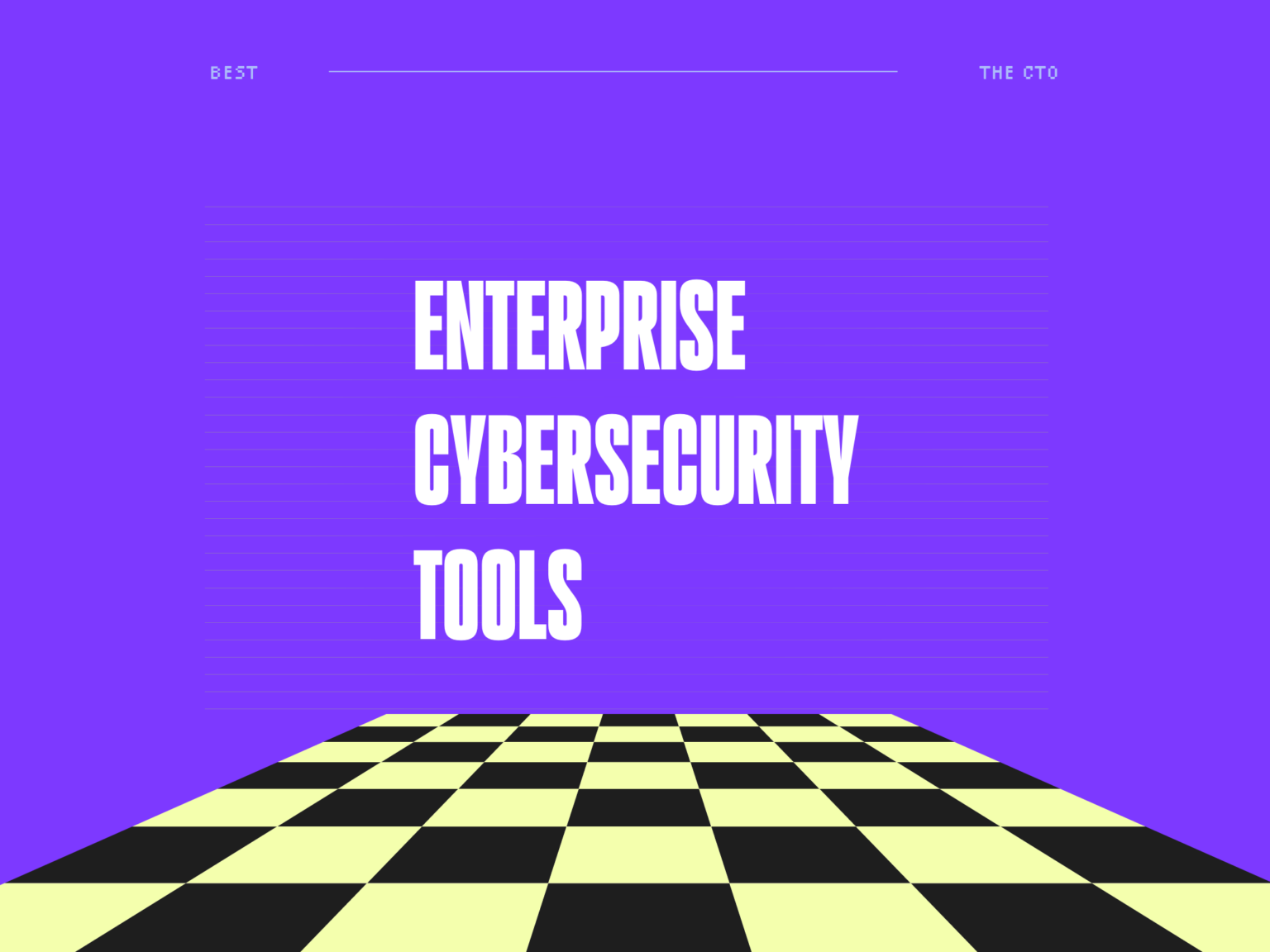 10 Best Enterprise Cybersecurity Tools Reviewed in 2026