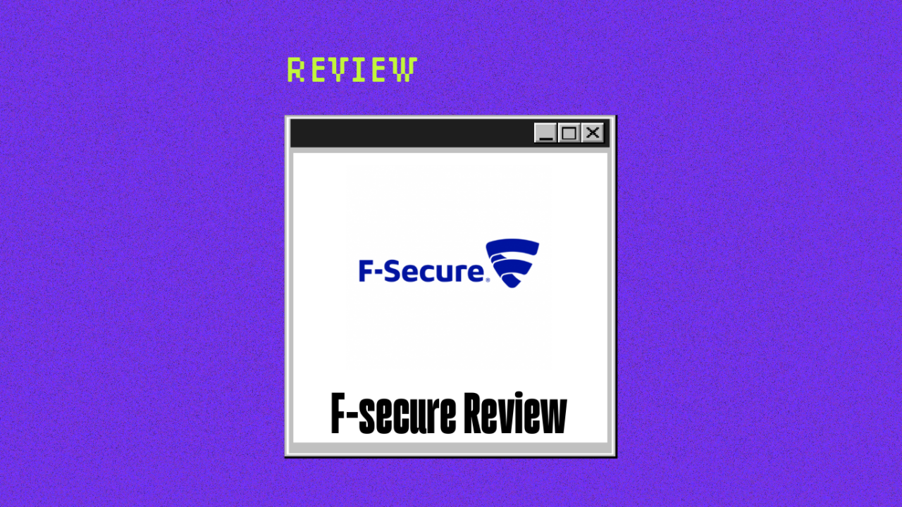 F-Secure Review: Pros, Cons, Features, and Pricing