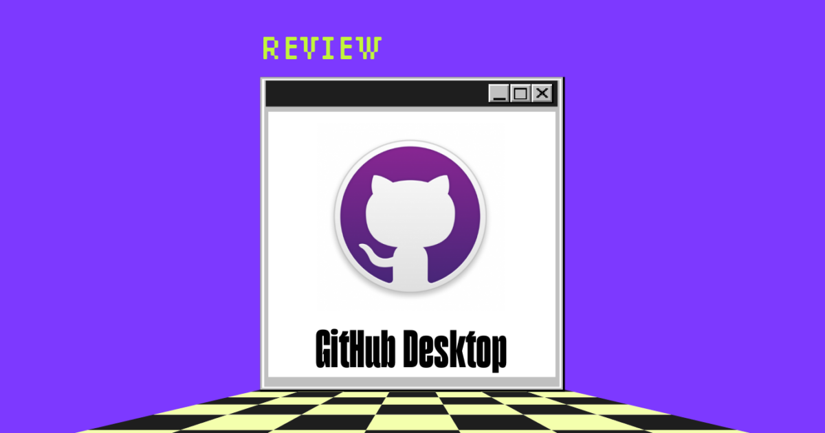 Avis sur GitHub Desktop : Avantages, Inconvénients, Fonctionnalités et ...