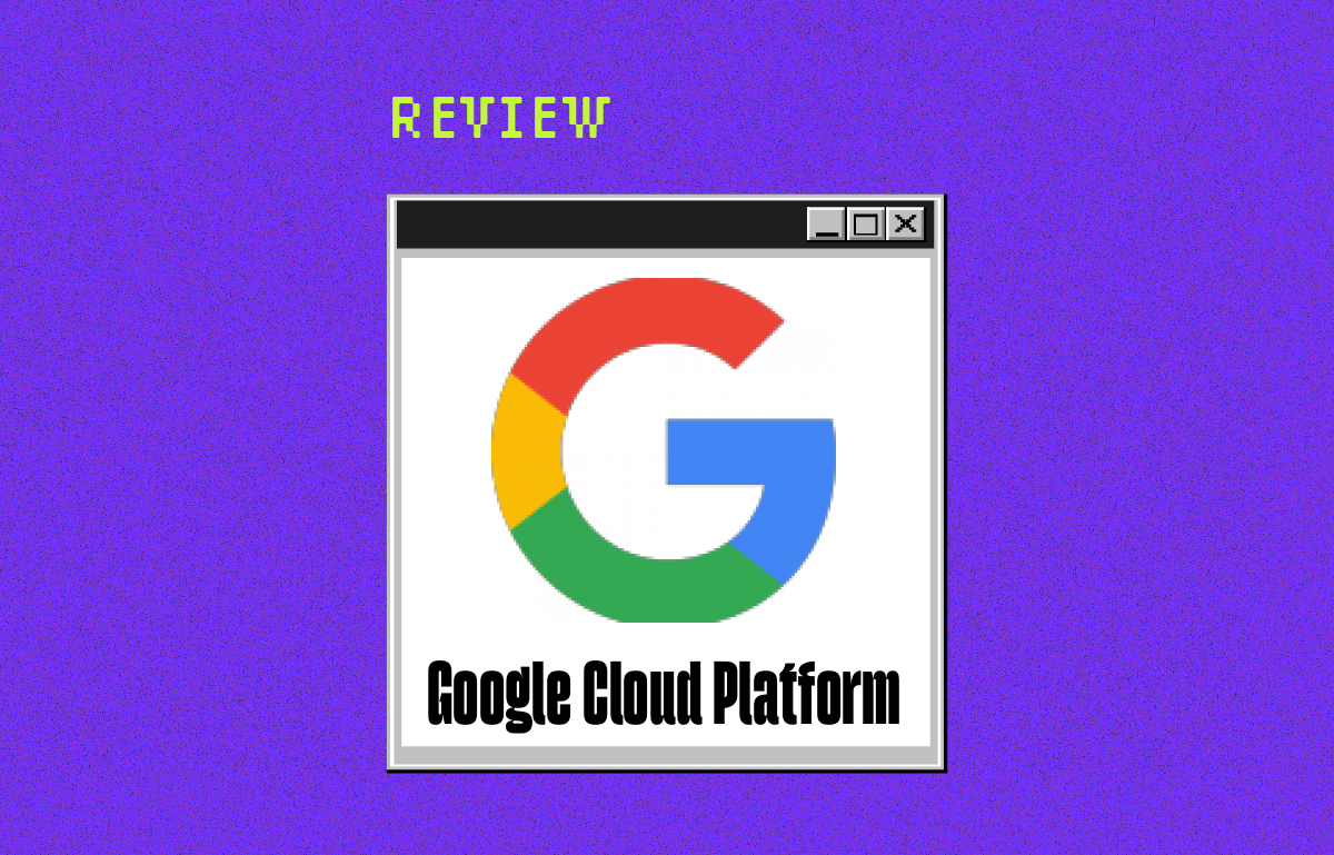Google Cloud Platform Review: Pros, Cons, Features, and Pricing