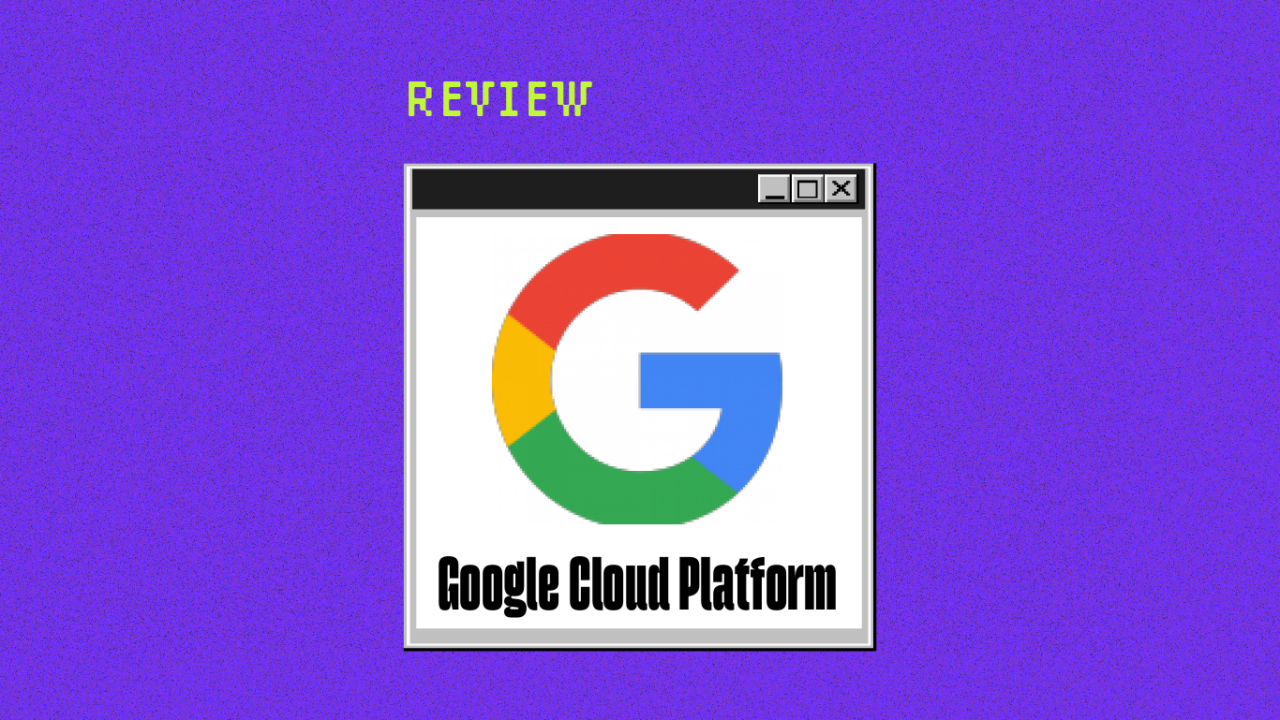 Google Cloud Platform Review: Pros, Cons, Features, and Pricing