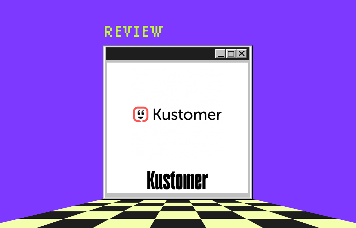 Avis sur Kustomer : Avantages, Inconvénients, Fonctionnalités et ...