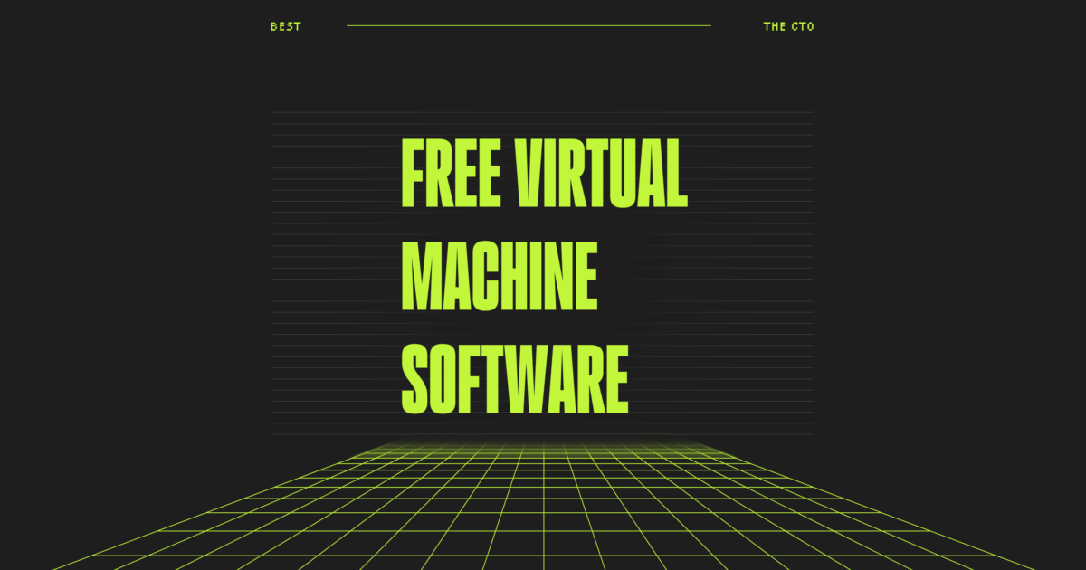 11 Best Free Virtual Machine Software Reviewed in 2026