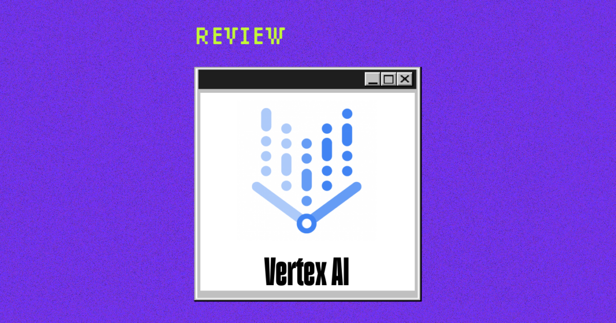 Vertex AI Review 2026: Pros, Cons, Features, and Pricing