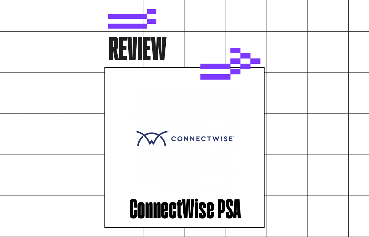 ConnectWise PSA Review 2026: Pros, Cons, Features, and Pricing