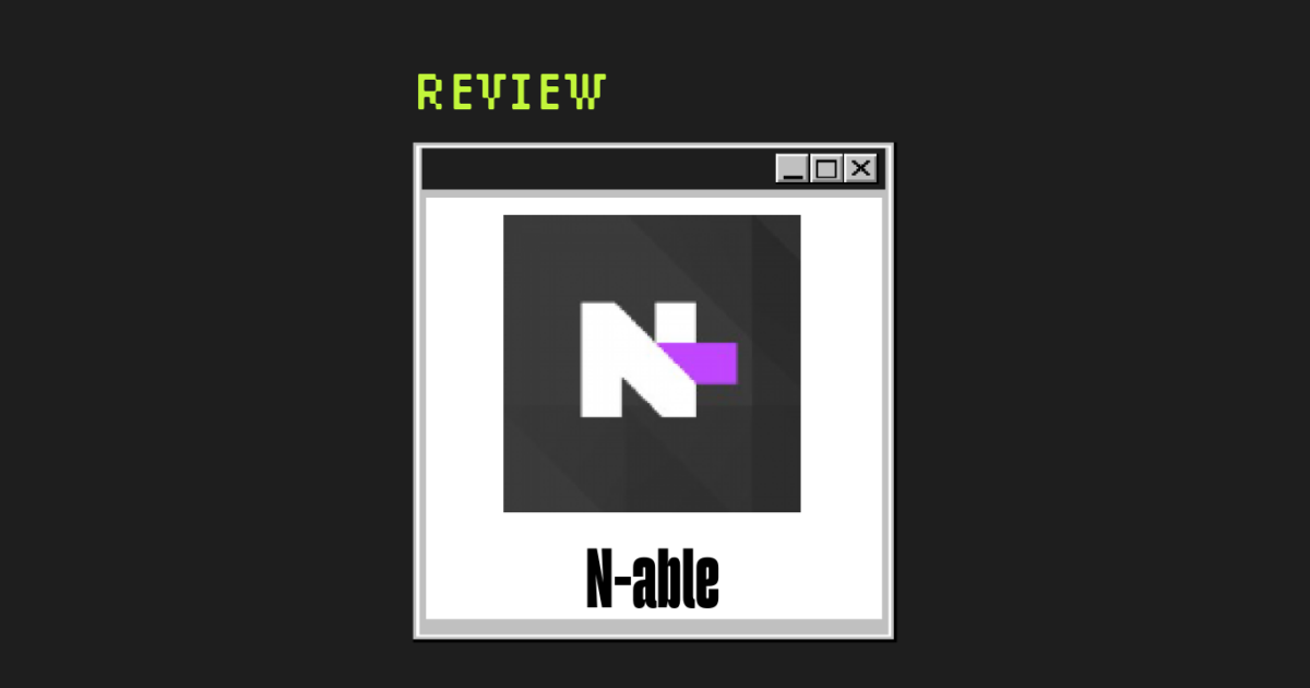 N‑able Review 2026: Pros, Cons, Features, and Pricing
