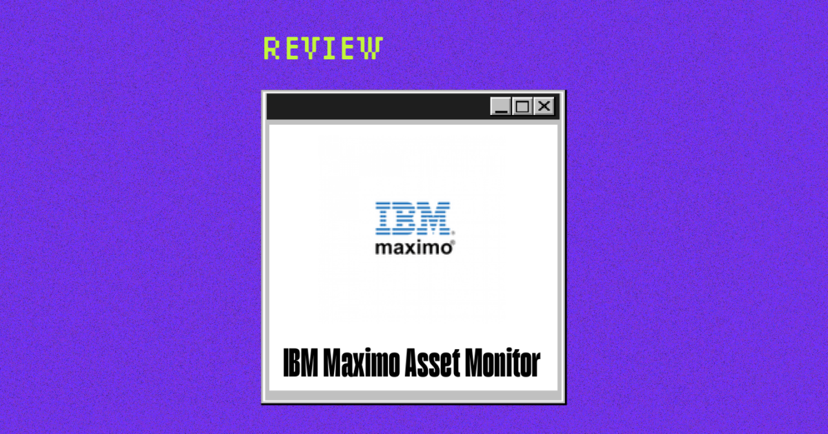IBM Maximo Asset Monitor Test: Vorteile, Nachteile, Funktionen und Preise