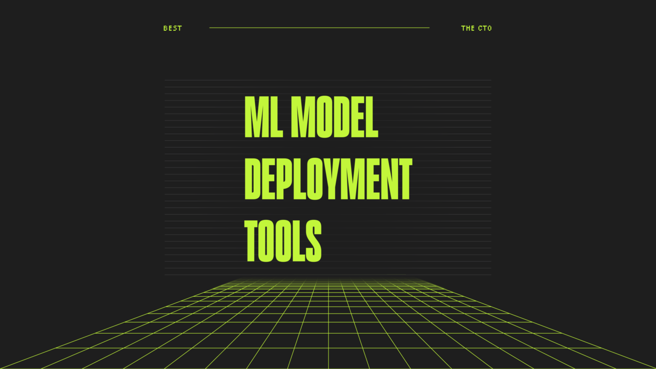 10 Best ML Model Deployment Tools in 2026